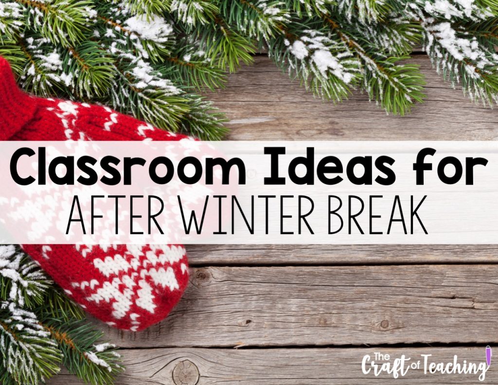 Best Upper Elementary Ideas for After Winter Break - The Craft Of Teaching