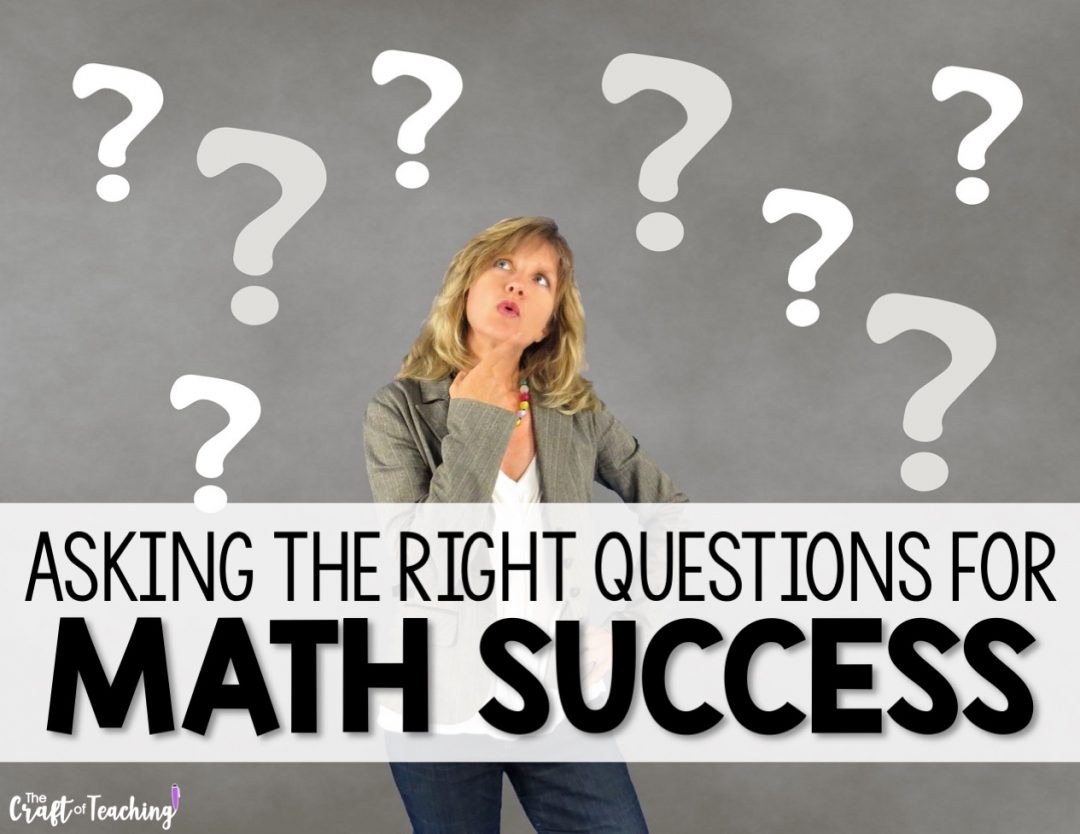Asking Questions for Mathematical Thinking - The Craft Of Teaching