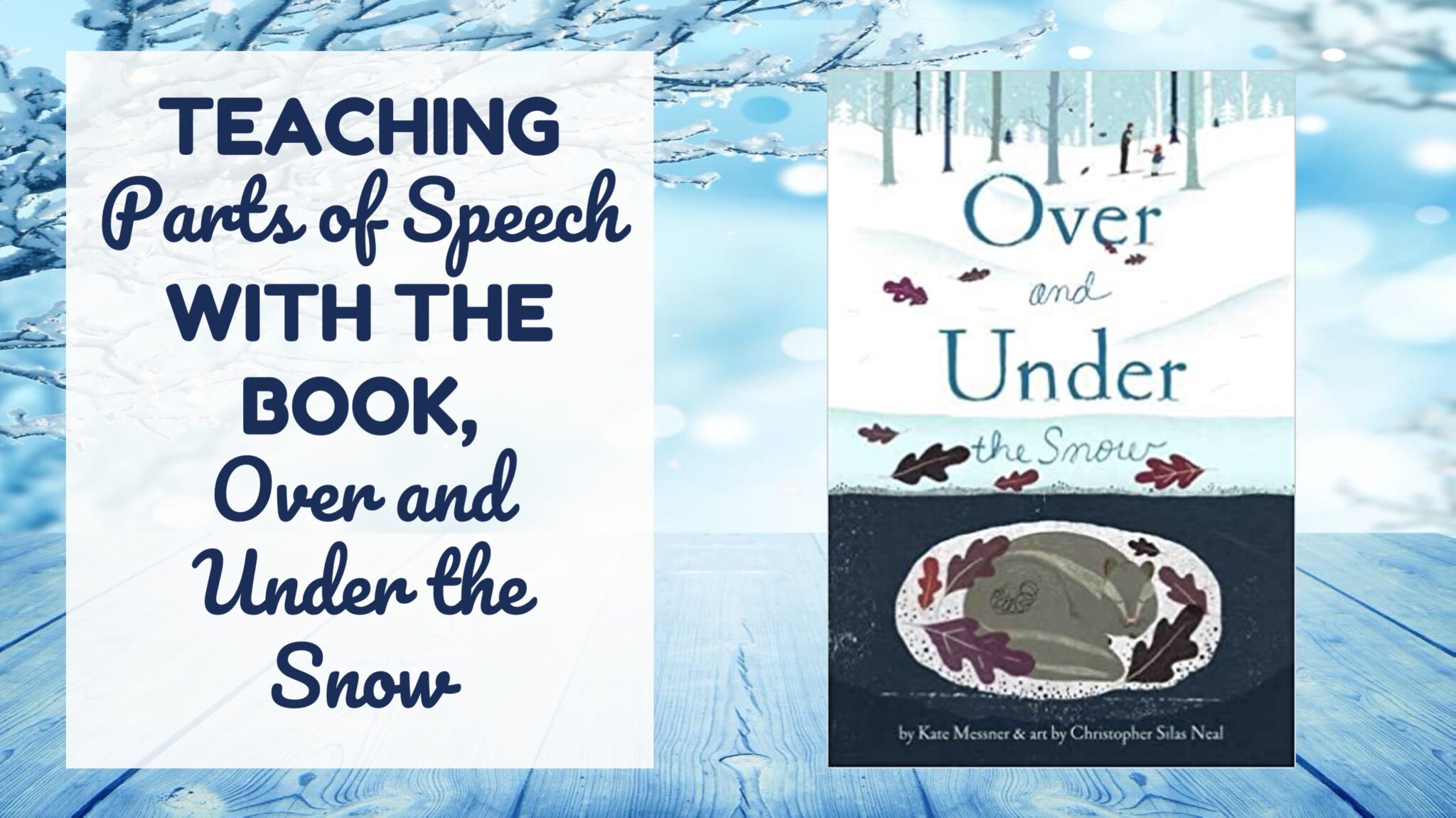 Practicing Parts of Speech with "Over and Under the Snow" - The Craft ...